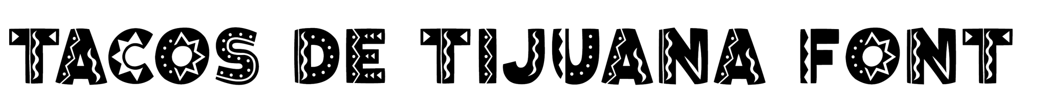 Tacos de Tijuana Font - dafont style