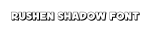 Rushen shadow font - Dafont Style