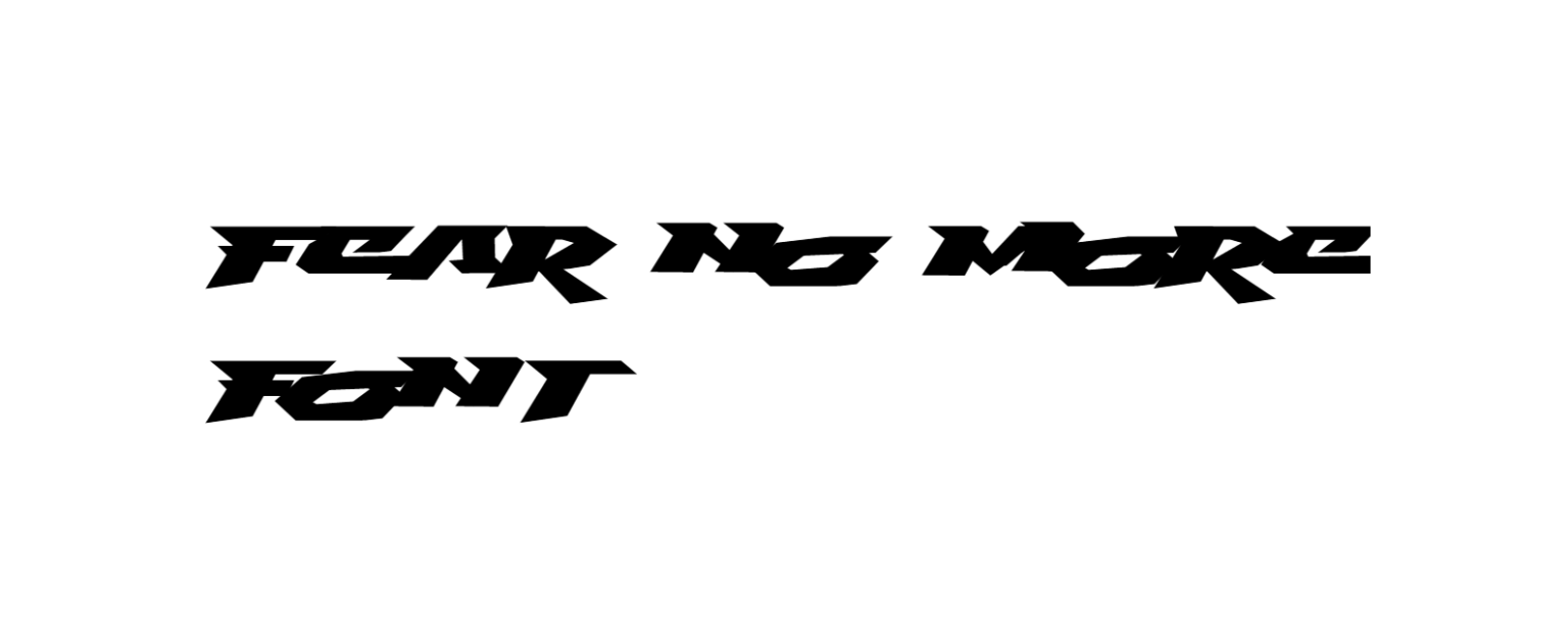 Fear No More Font - Dafont Style