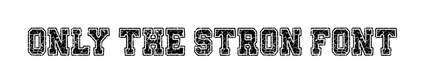 Only The Strong font - Dafont Style