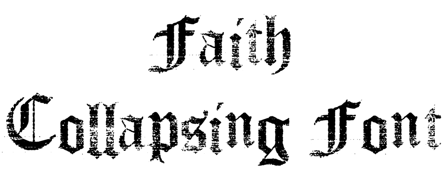 Faith Collapsing Font - Dafont Style