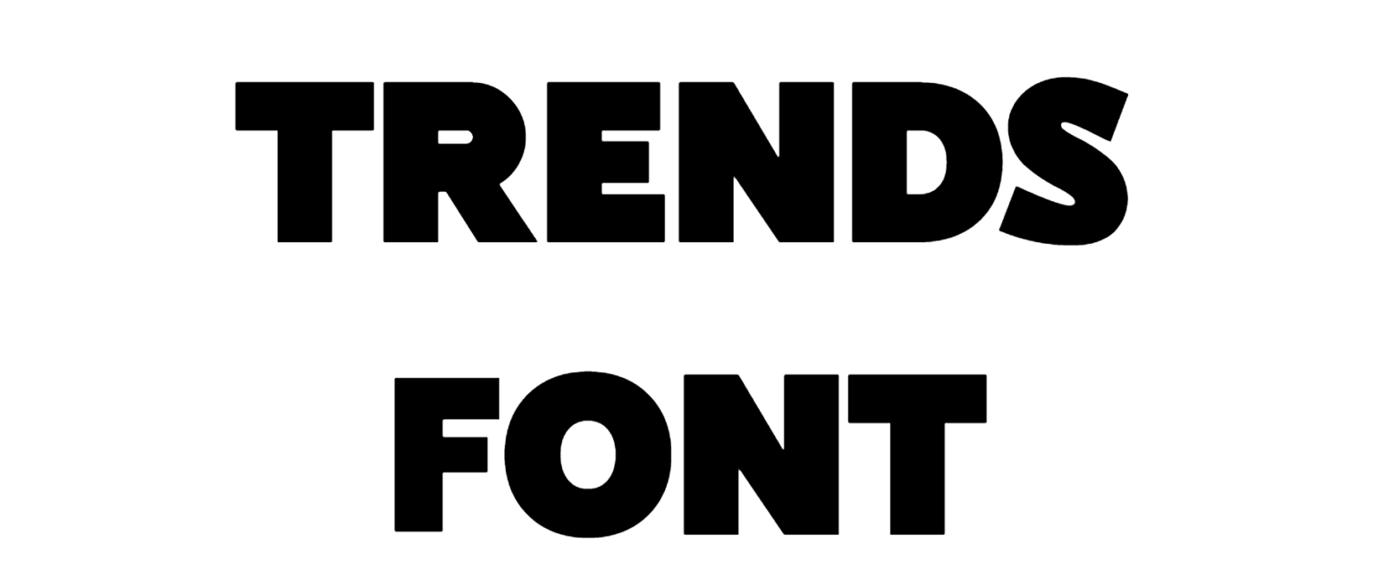 Trends Font - Dafont Style