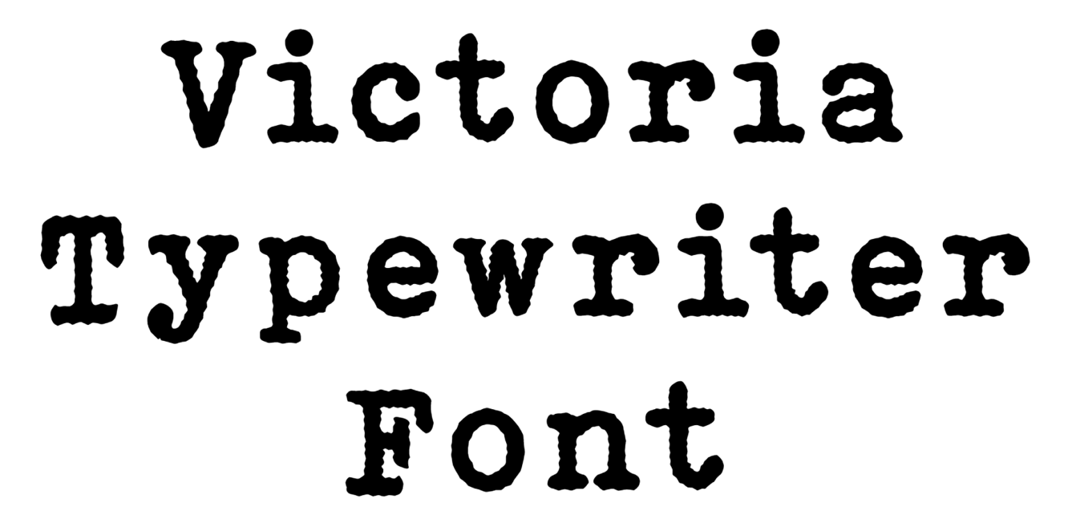 Victoria Typewriter Font - DafontStyle