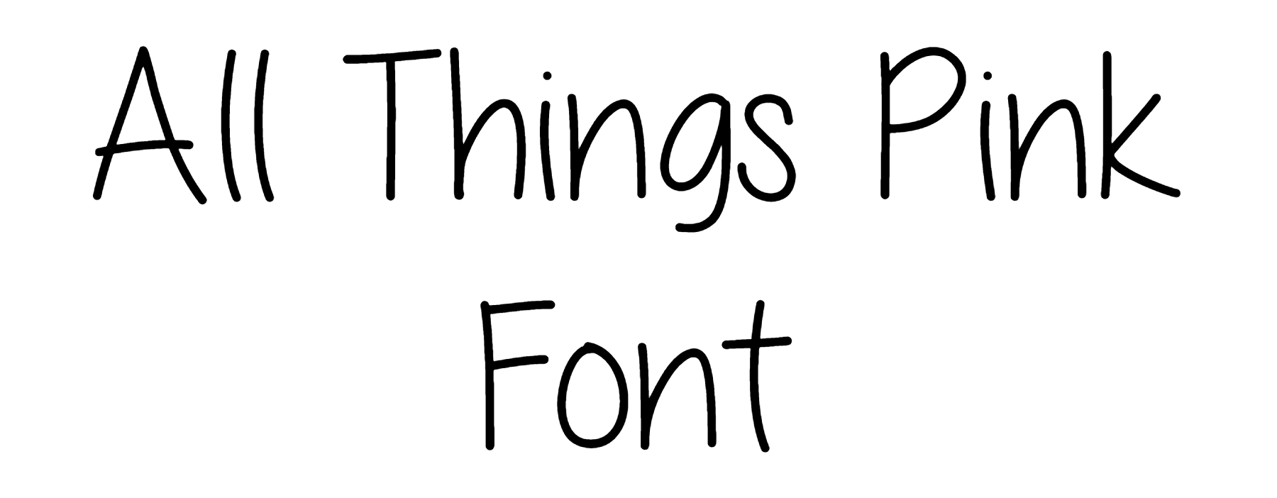 All Things Pink Font - Dafont Style