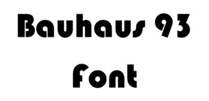 Bauhaus 93 Font - Dafont Style