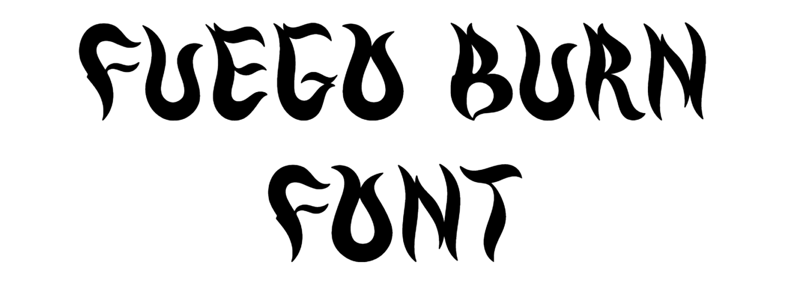 Fuego Burn Font - Dafont Style