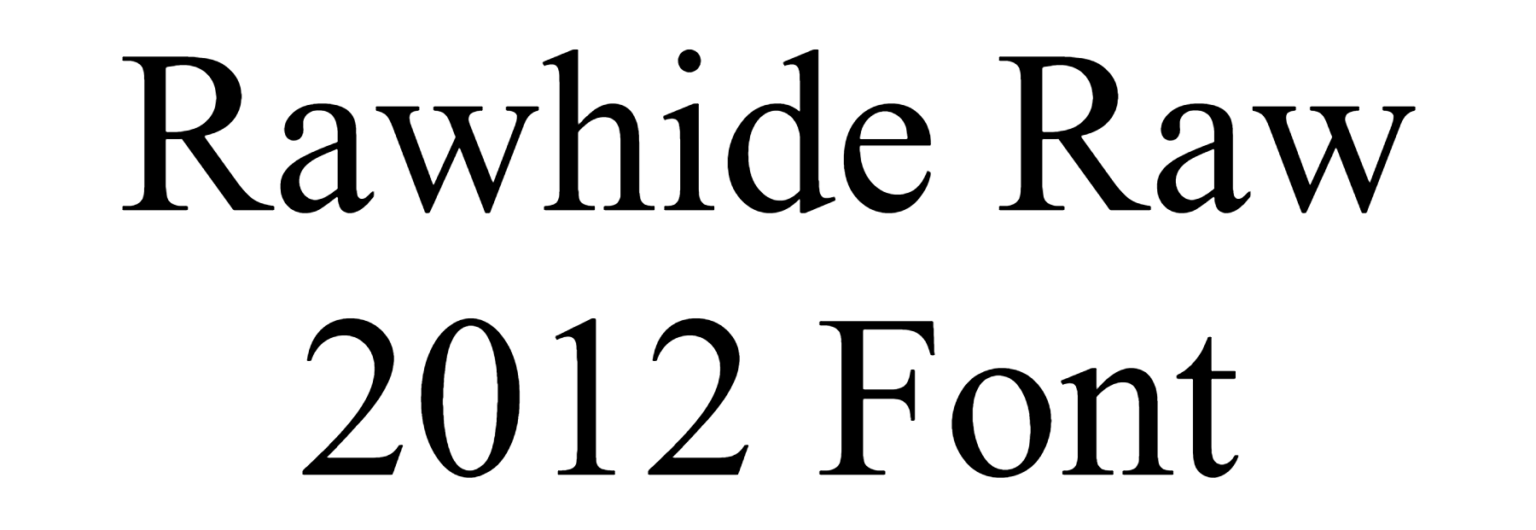 Rawhide Raw 2012 Font - Dafont Style