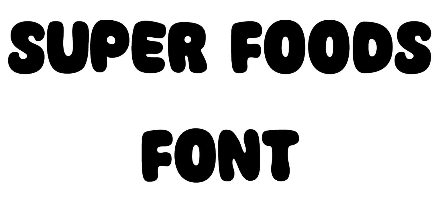 Super Foods Font - Dafont Style