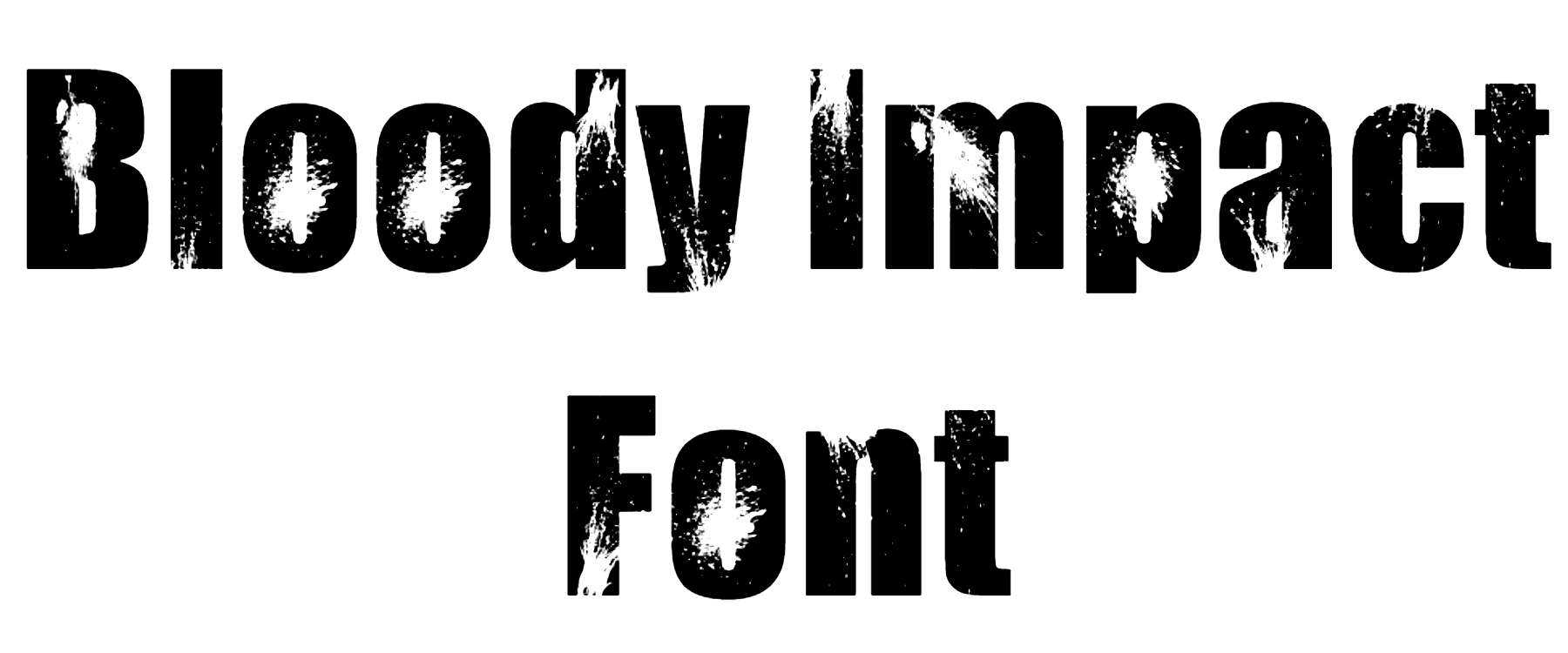 Bloody Impact Font - Dafont Style