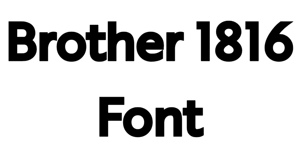 Brother 1816 Font - Dafont Style