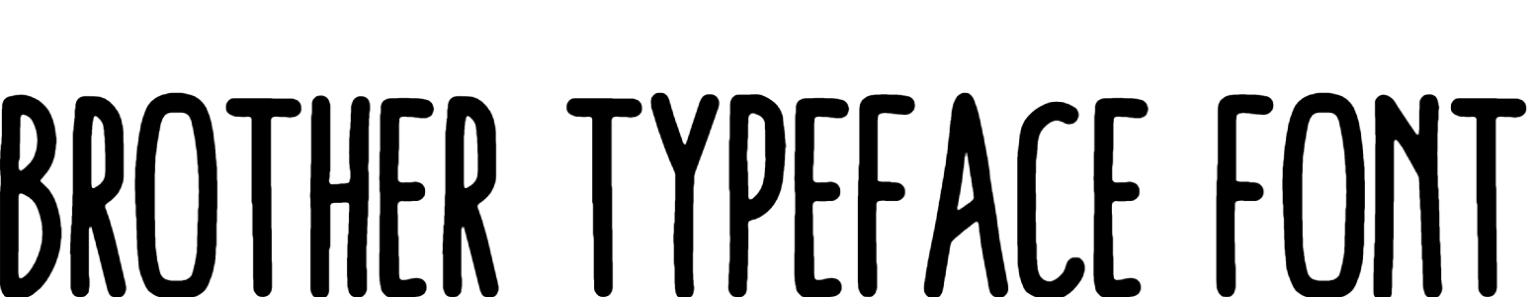 Brother Typeface Font - Dafont Style