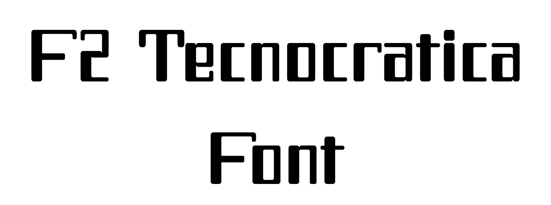 F2 Tecnocratica Font - Dafont Style