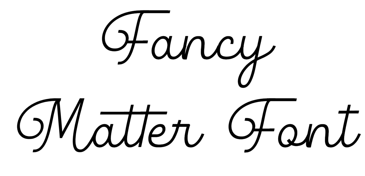Fancy Matter Font - Dafont Style