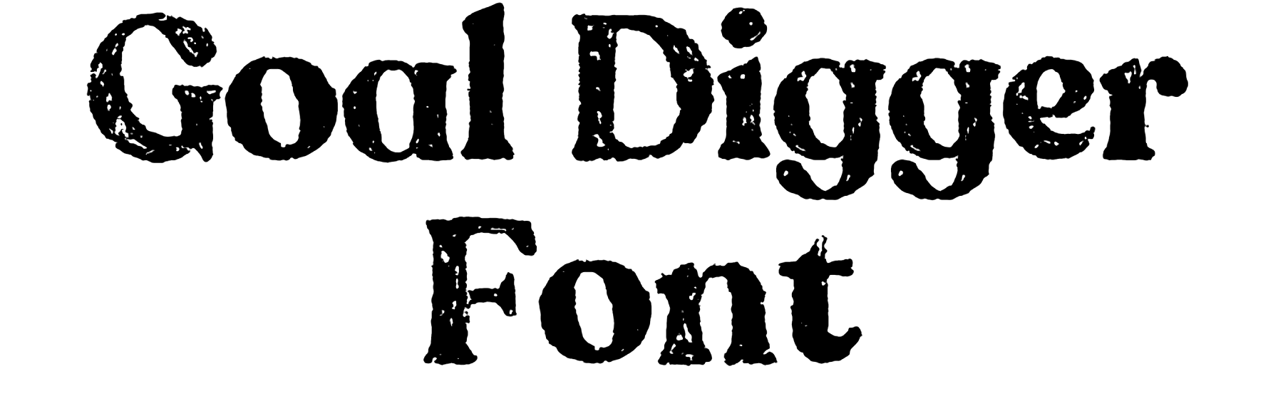 Goal Digger Font - Dafont Style