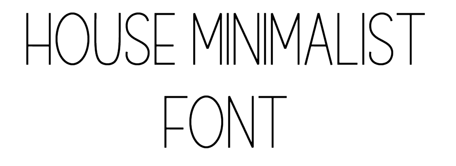 House Minimalist Font - Dafont Style