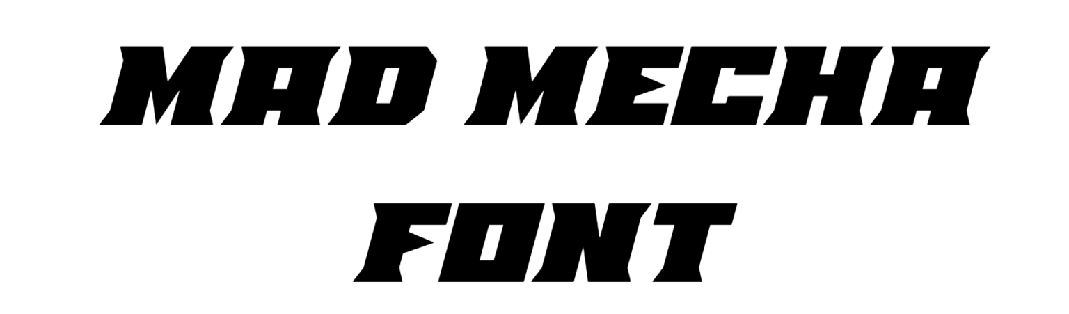 Mad Mecha Font - Dafont Style
