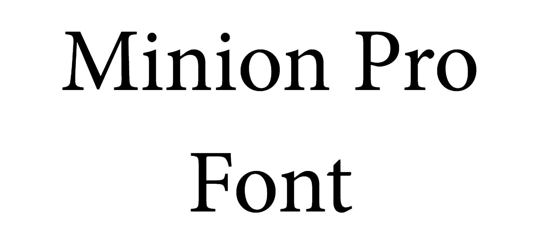 Minion Pro Font Photos