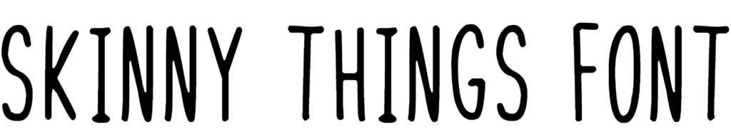 Skinny Things Font - Dafont Style