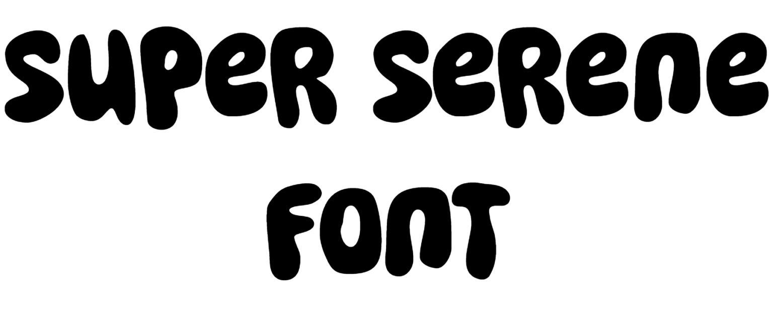 Super Serene Font - DafontStyle