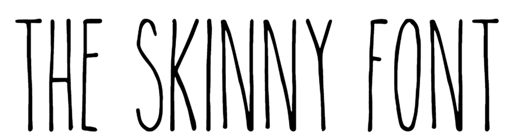 The Skinny Font - Dafont Style