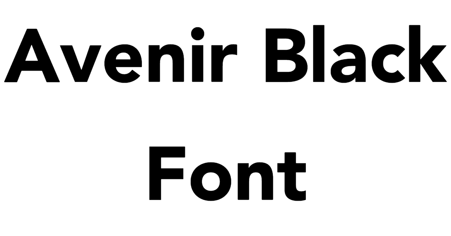 Avenir Black Font - Dafont Style