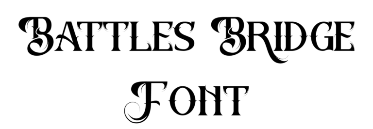Battles Bridge Font - Dafont Style