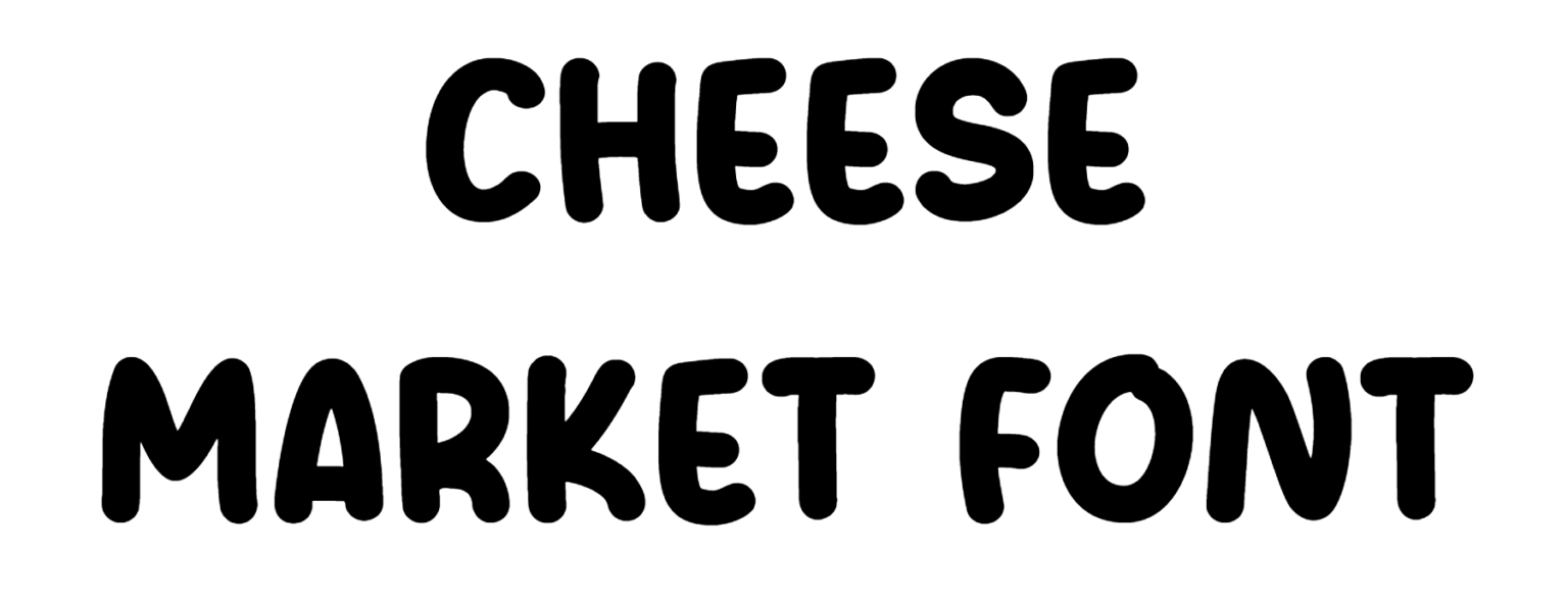 Cheese Market Font - Dafont Style