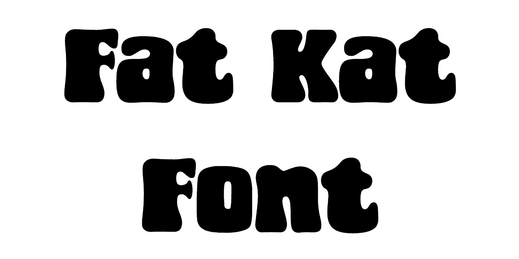 Fat Kat Font - Dafont Free Font