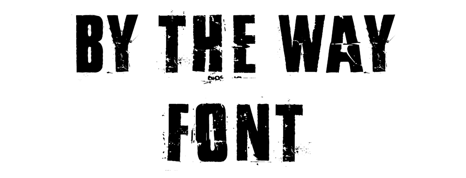 By the way Font - Dafont Style