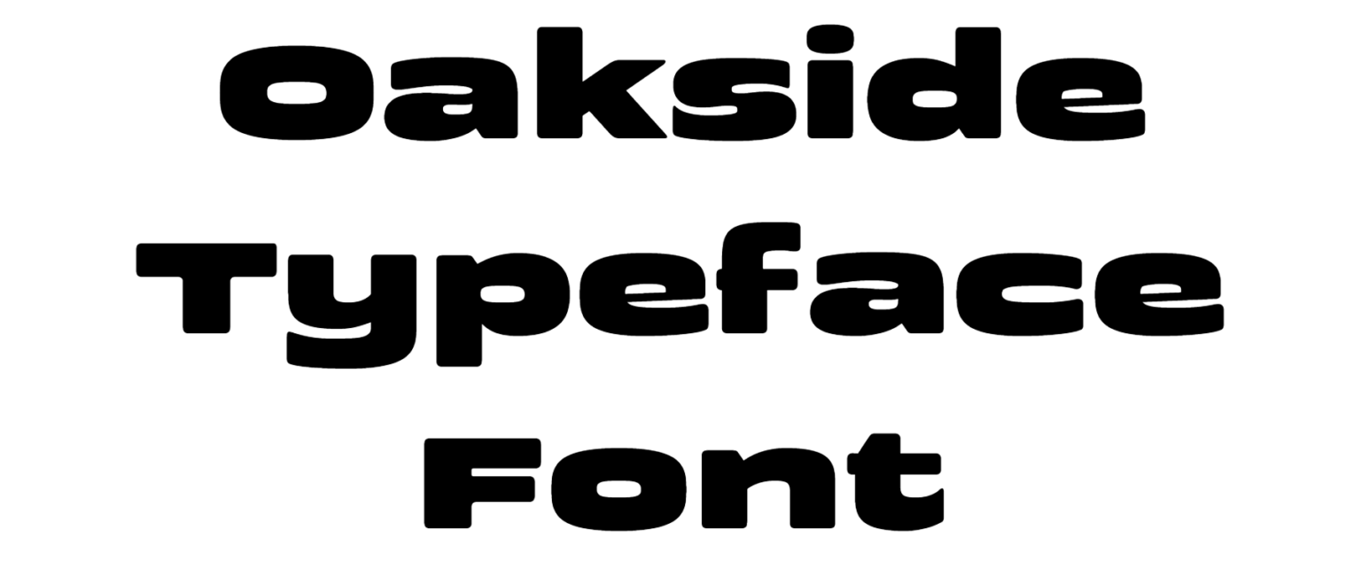 Oakside Typeface Font - Dafont Style