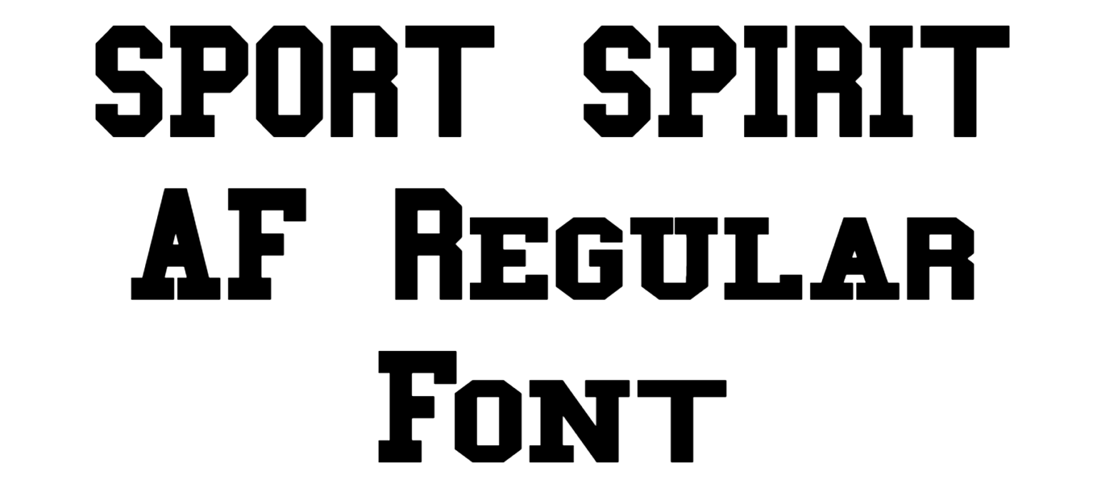 SPORT SPIRIT AF Regular Font - Dafont Style