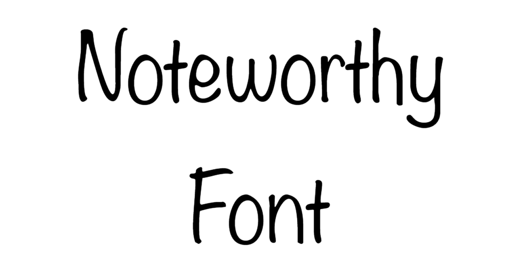Noteworthy Font - Dafont Style