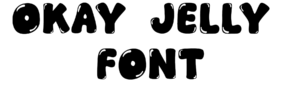 Okay Jelly Font - Dafont Style