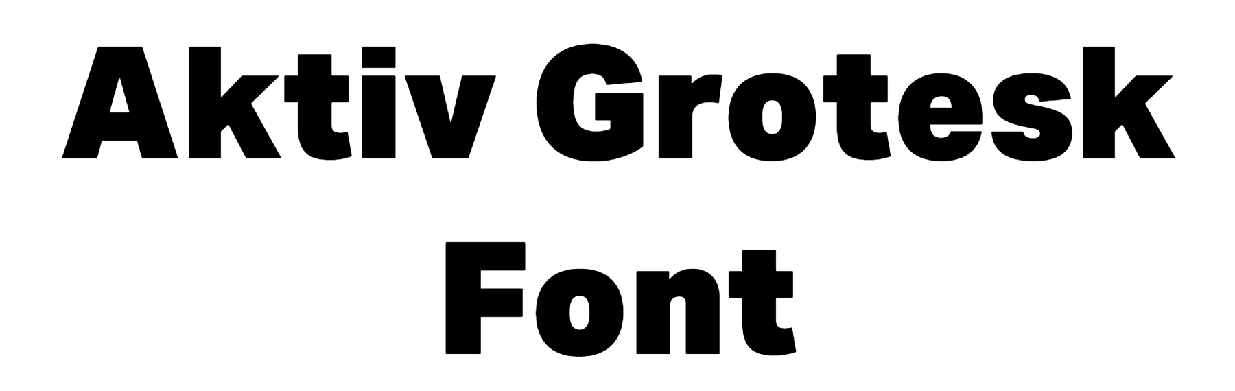 Aktiv Grotesk Font - DaFоит 𝓈𝓉𝓎𝓁𝑒