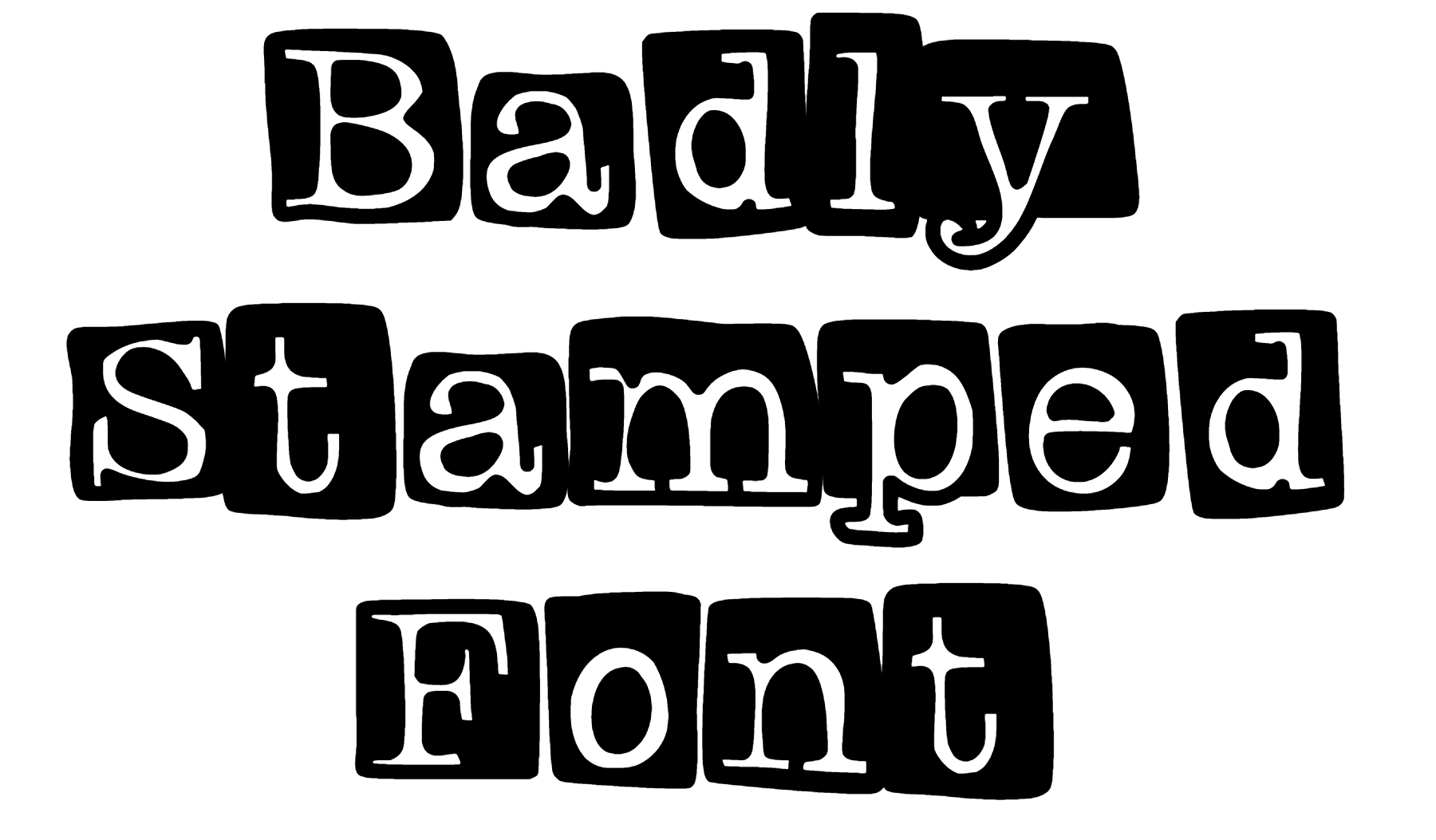 Badly Stamped Font