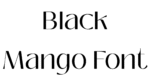 Black Mango Font - Dafont Style