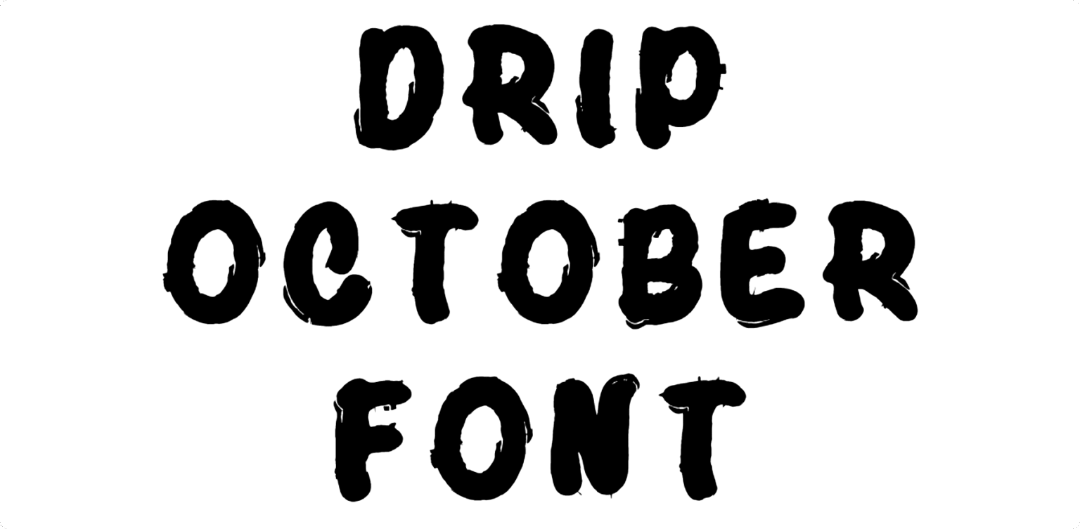 Drip October Font - DafontStyle
