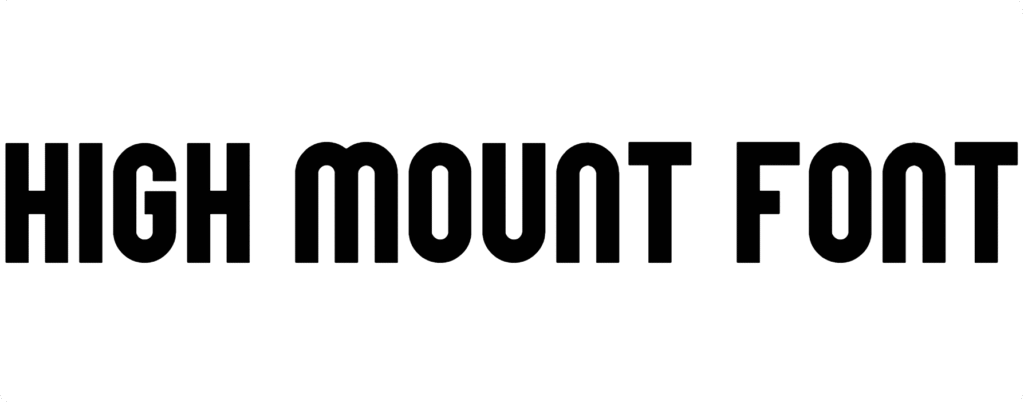High Mount Font - Dafont Style