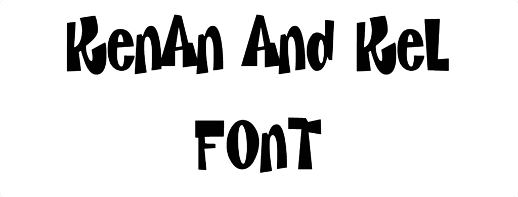 Kenan and Kel Font - Dafont Style
