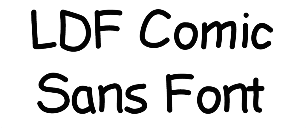 LDF Comic Sans Font - Dafont Style