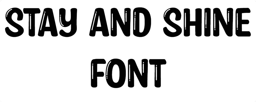 Stay And Shine Font - Dafont Style