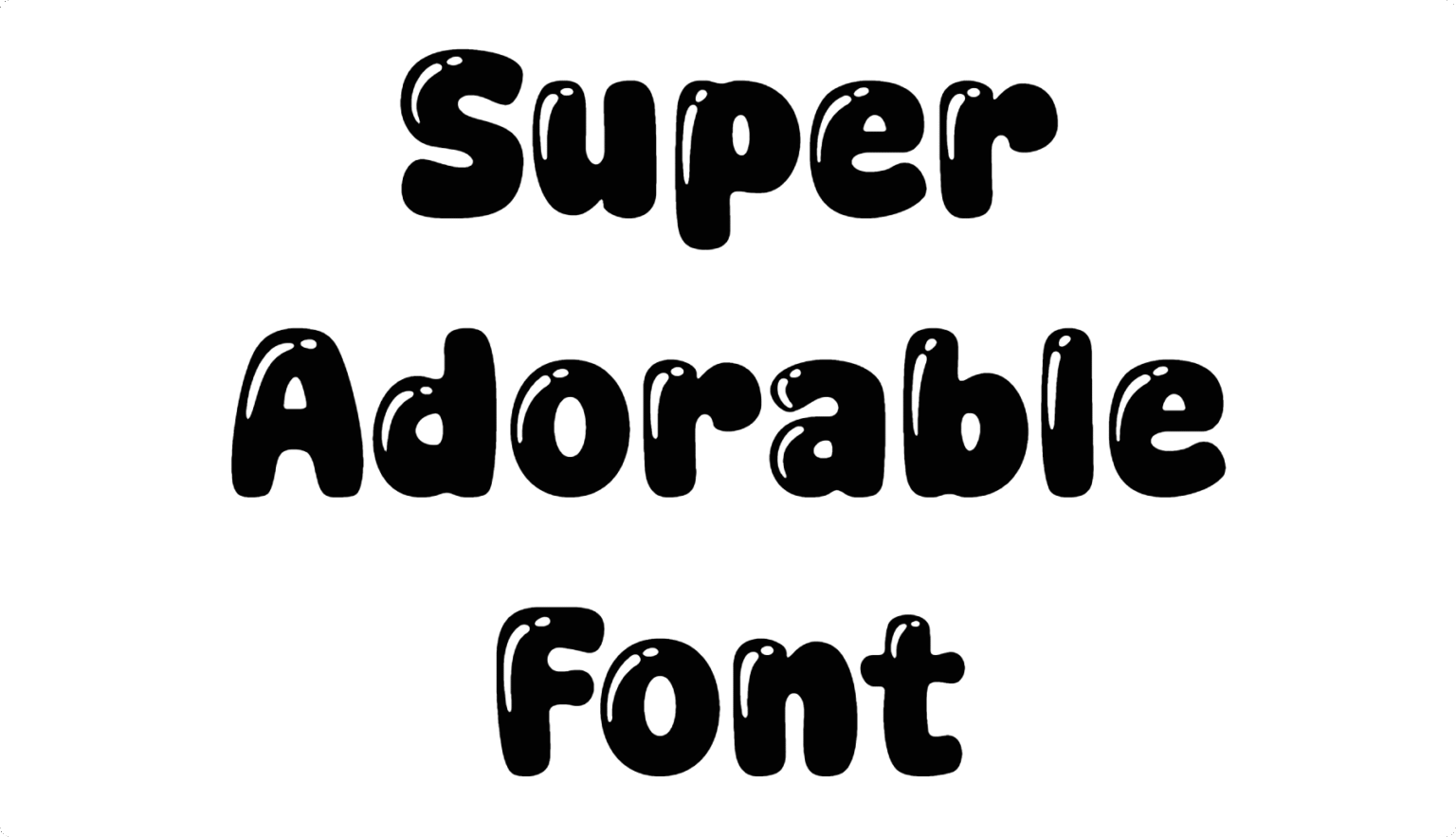 Super Adorable Font - Dafont Style