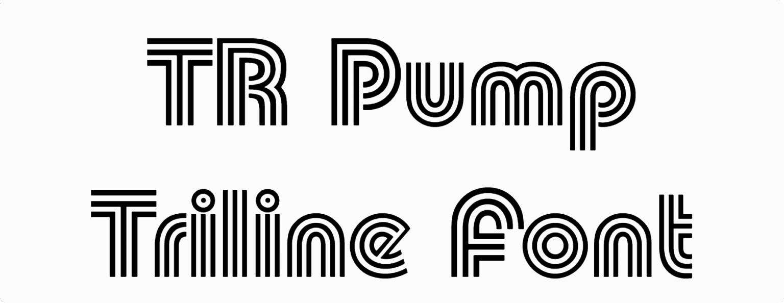 TR Pump Triline Font - DafontStyle