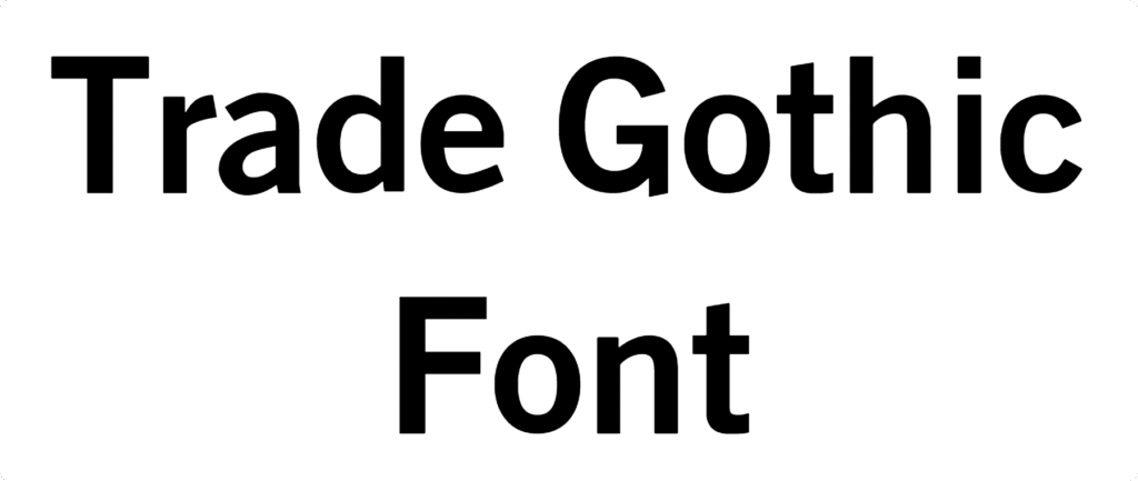 Trade Gothic Font - Dafont Style