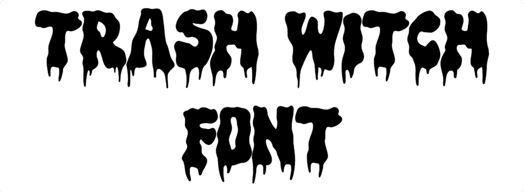 Trash Witch Font - Dafont Style