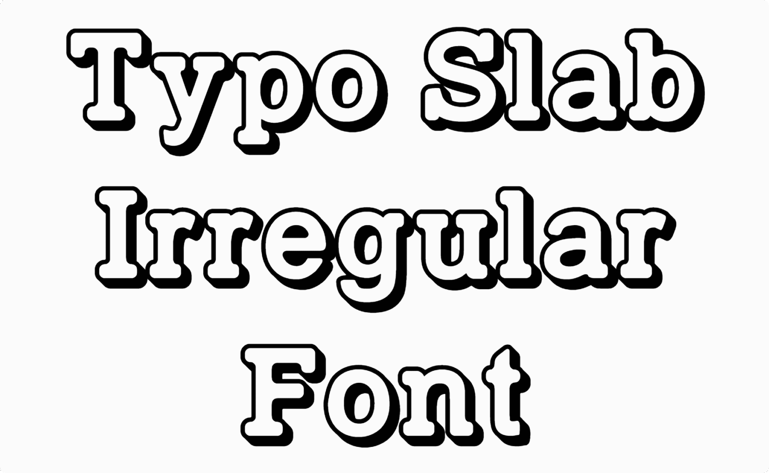 Typo Slab Irregular Font - DafontStyle