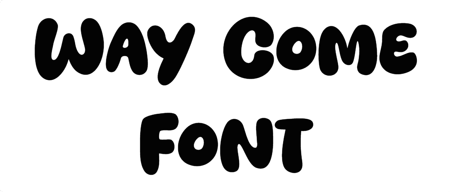 Way Come Font - Dafont Style