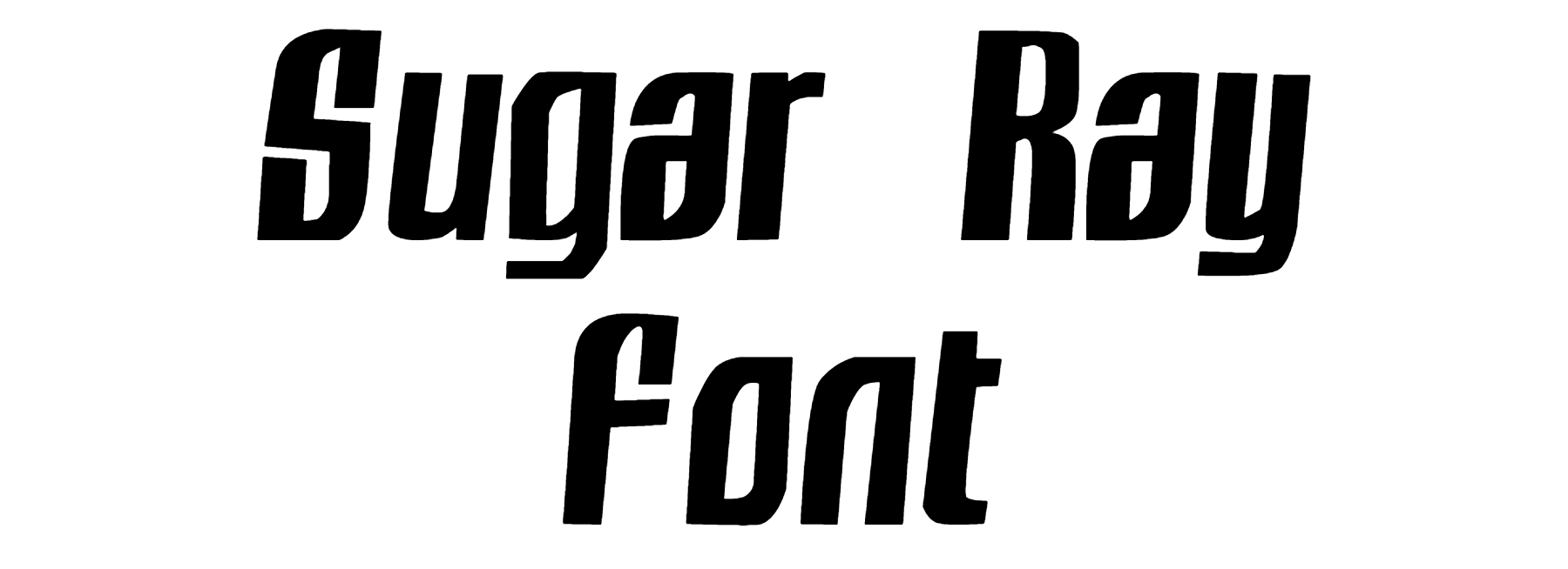 Sugar Ray Font - Dafont Style