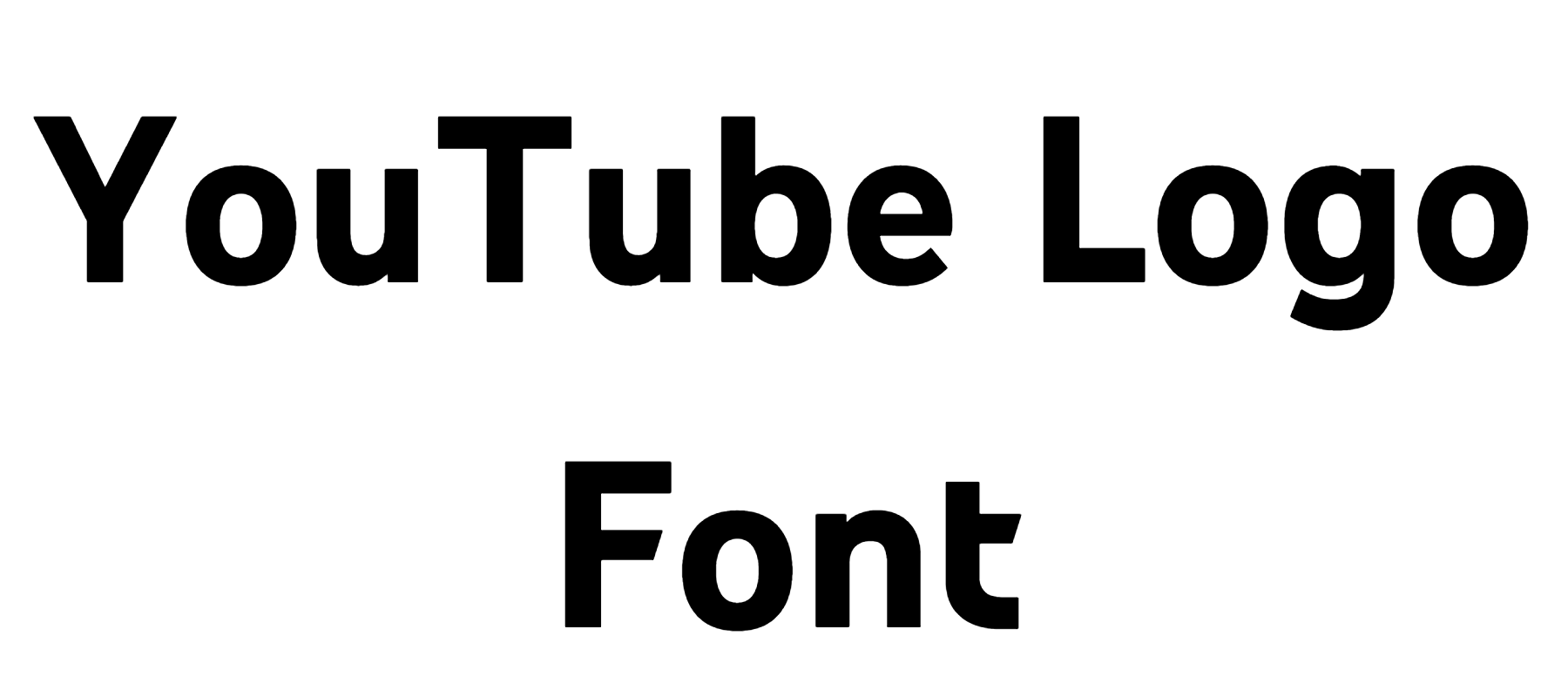 YouTube Logo Font - Dafont Style