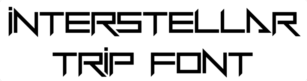 Interstellar Trip Font - Dafont Style